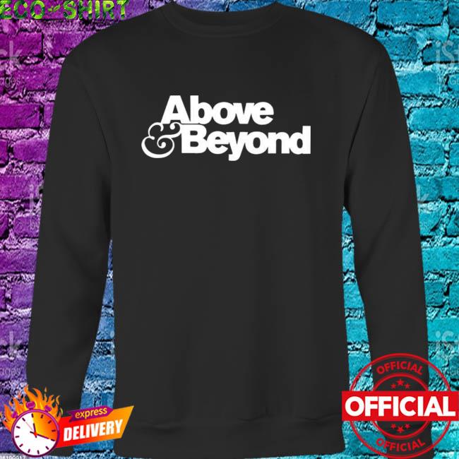 Above And Beyond Shirt